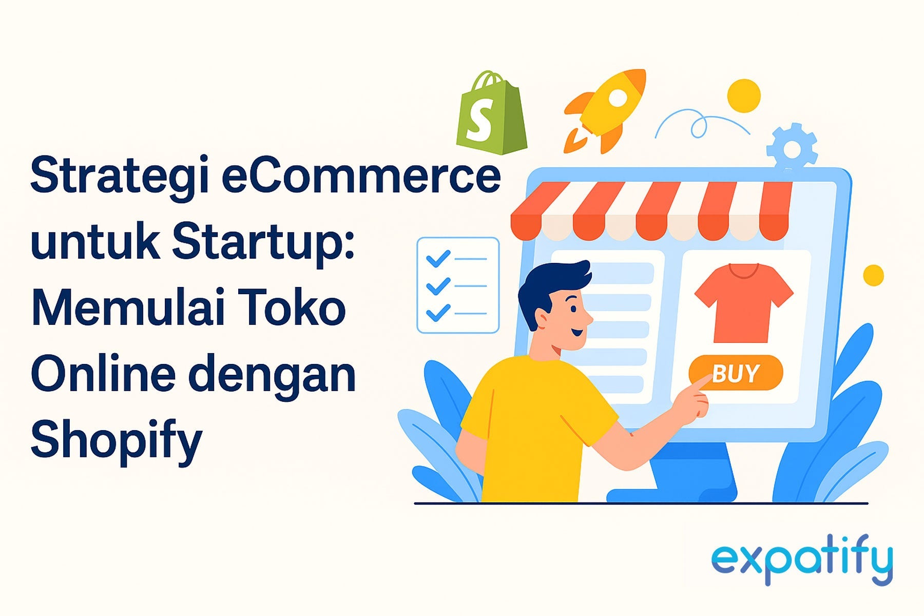 Strategi eCommerce untuk Startup: Memulai Toko Online dengan Shopify – expatify